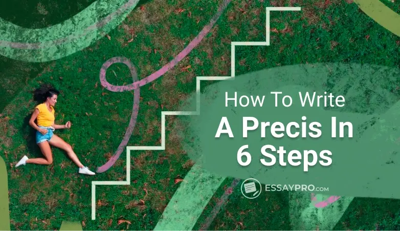 Precis: What Is It and How to Write One in Just 6 Steps? | EssayPro